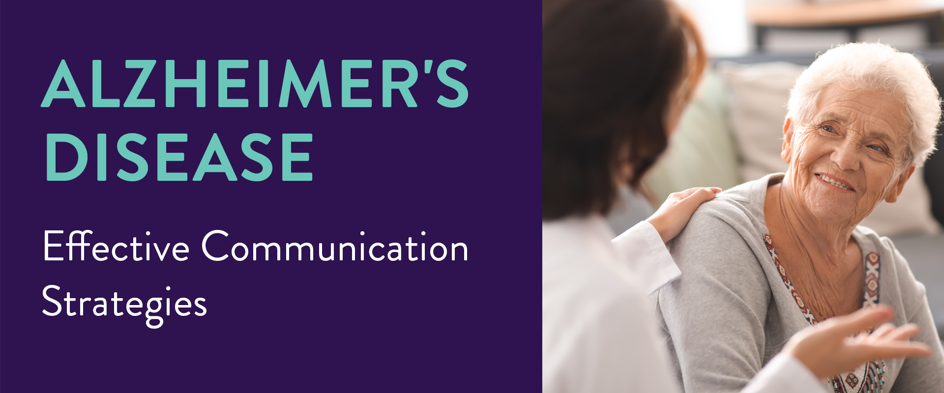 SM_06_06_23_Alzheimer's Disease: Effective Communication Strategies ...